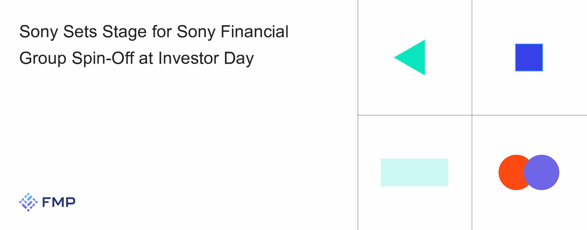 Sony Sets Stage for Sony Financial Group Spin-Off ... | FMP